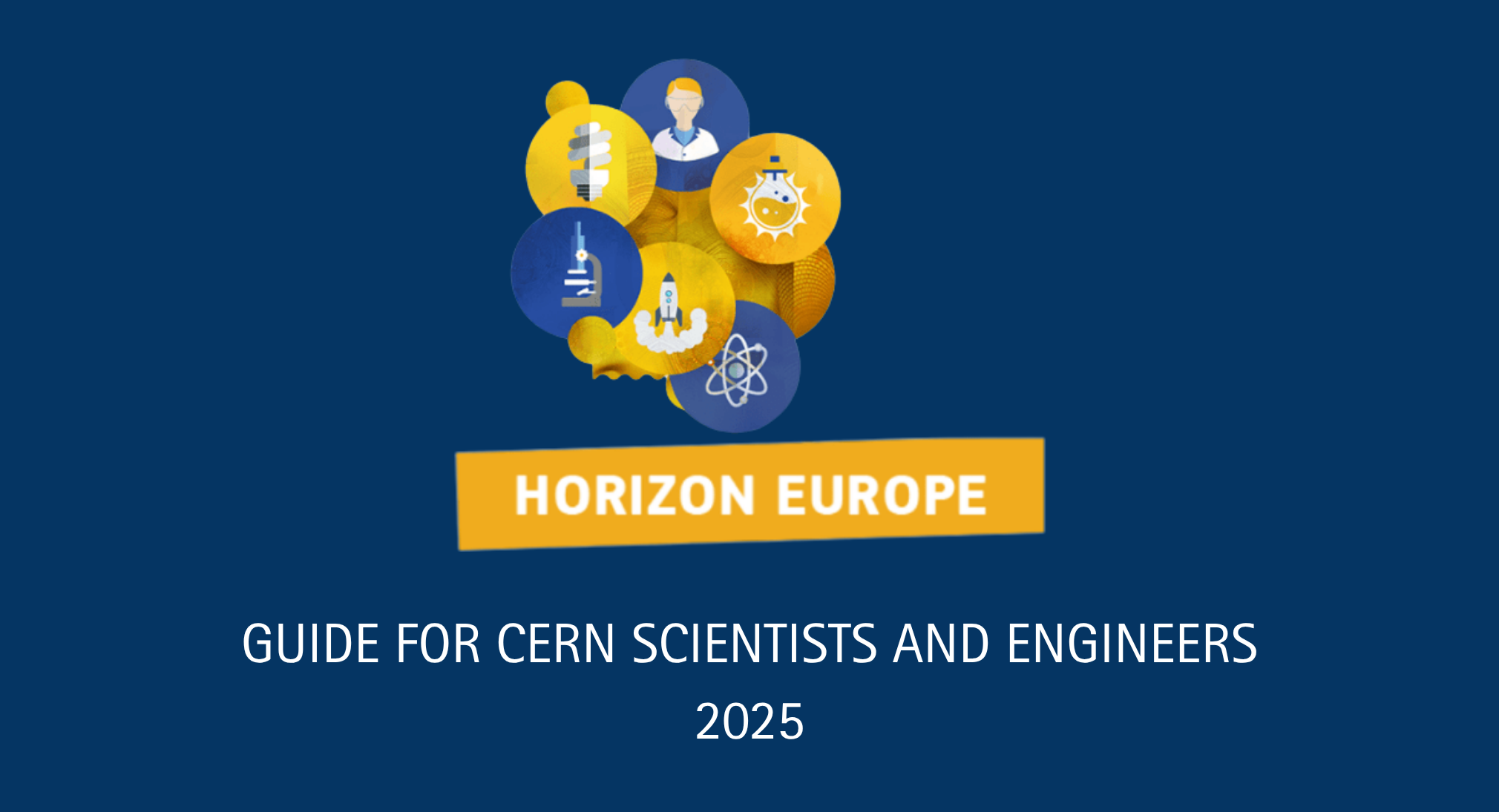 Horizon Europe guide 2025: Find the right call to support your CERN ...
